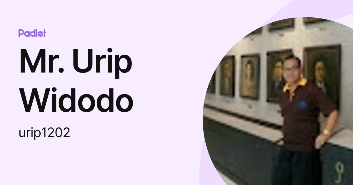 Mr. Urip Widodo (urip1202) profile | Padlet