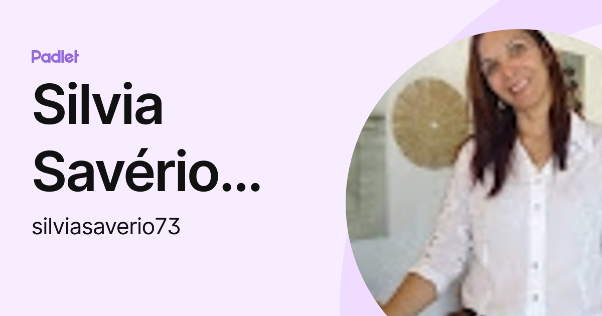 Silvia Savério Jordão (silviasaverio73) profile | Padlet