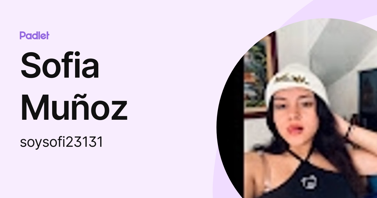 Sofia Muñoz (soysofi23131) profile | Padlet