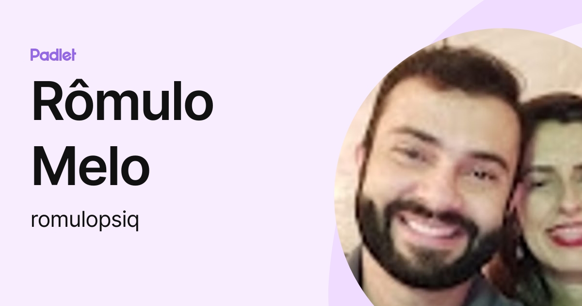 Rômulo Melo (romulopsiq) profile | Padlet