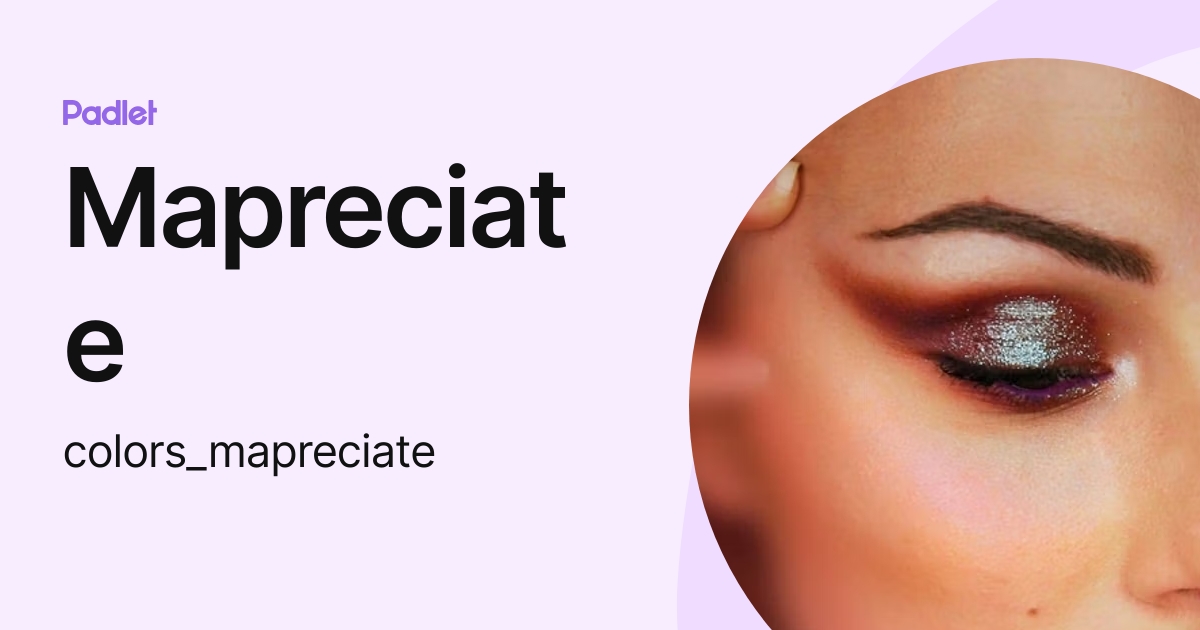 Mapreciate (colors_mapreciate) profile | Padlet