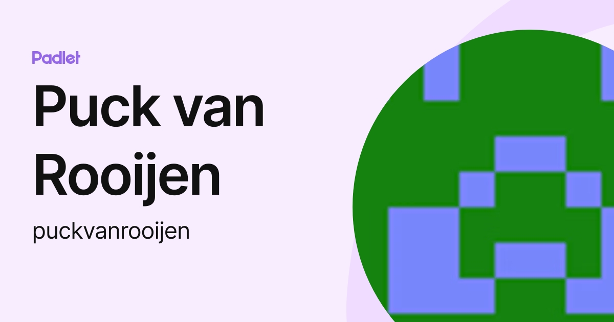 Puck van Rooijen (puckvanrooijen) profile | Padlet