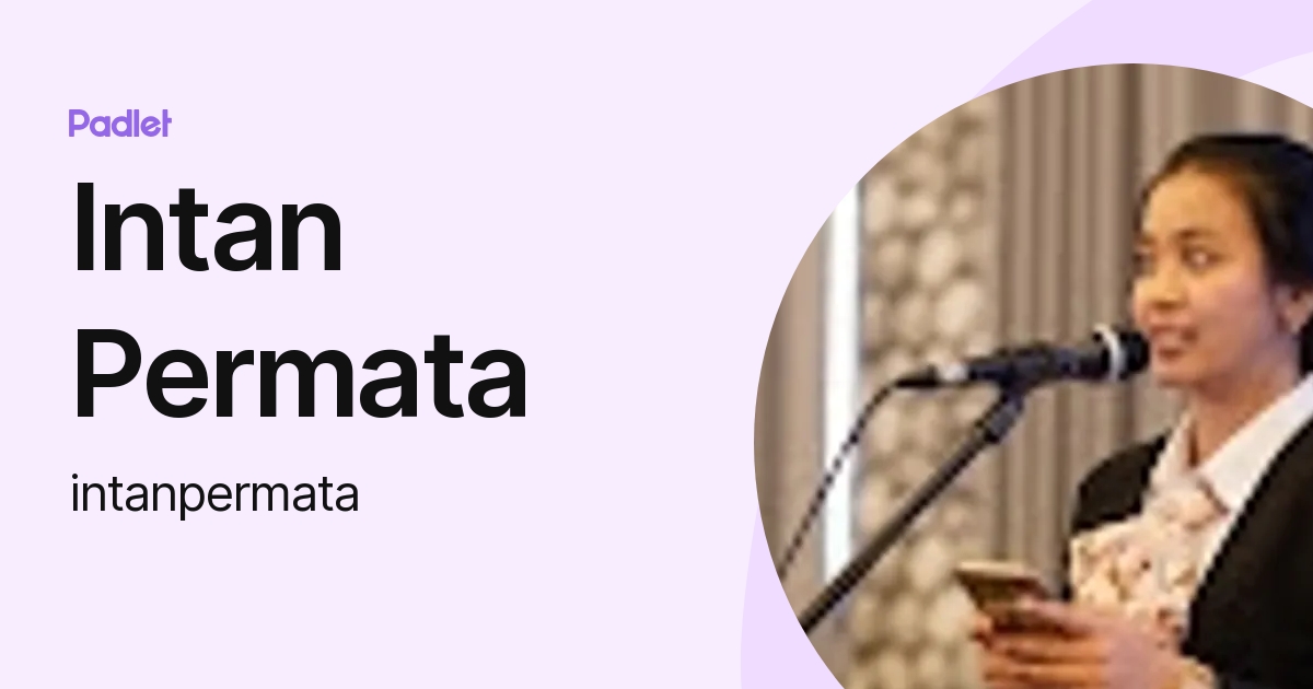 Intan Permata (intanpermata) profile | Padlet