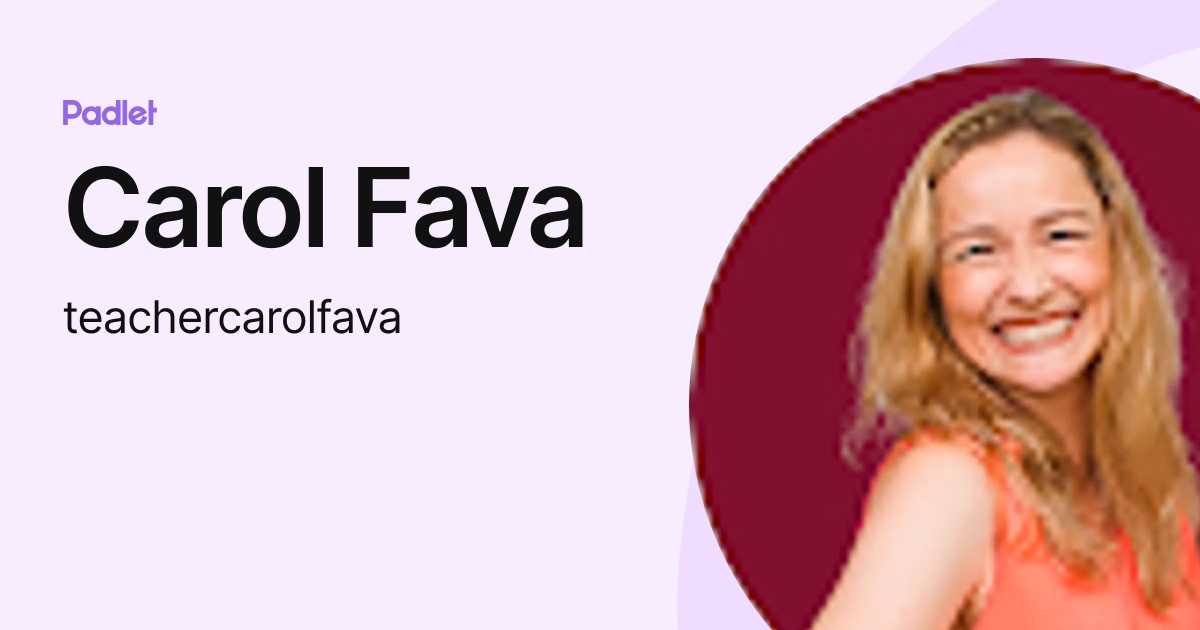 Carol Fava (teachercarolfava) profile | Padlet
