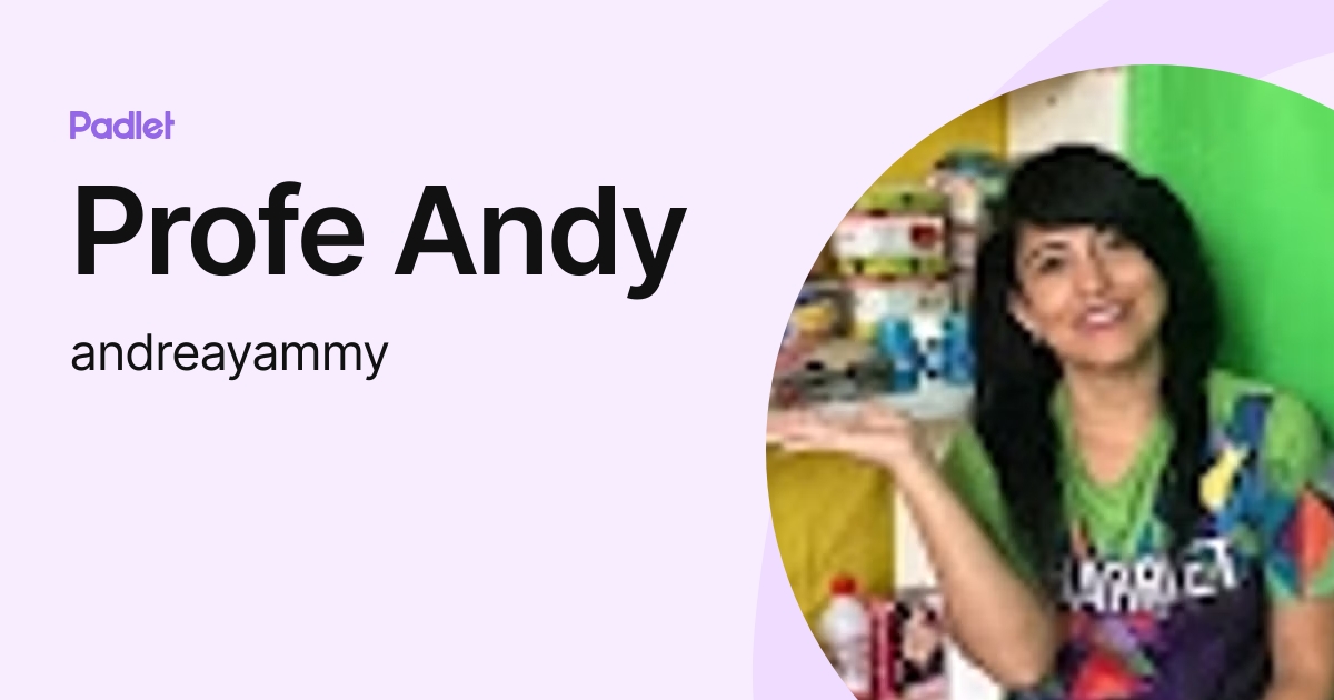 Profe Andy (andreayammy) profile | Padlet