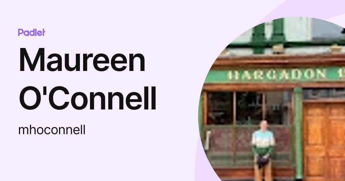 Maureen O'Connell (mhoconnell) profile | Padlet