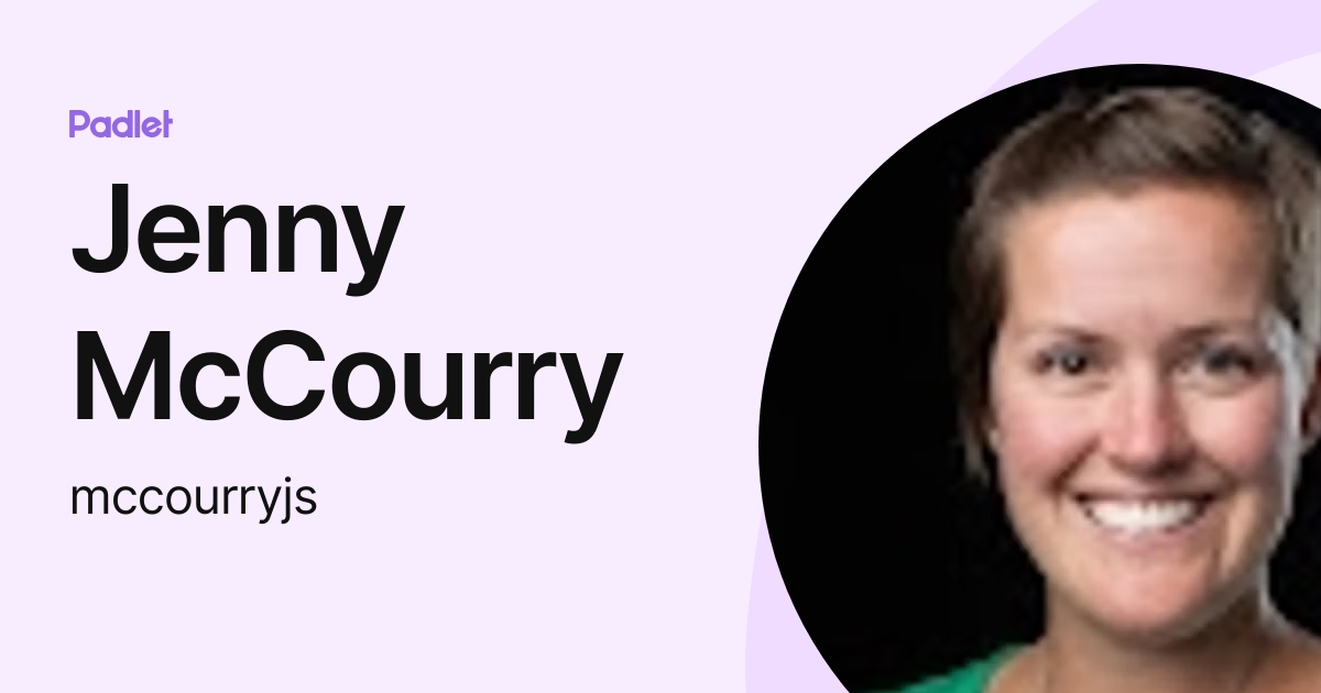 Jenny McCourry (mccourryjs) profile | Padlet