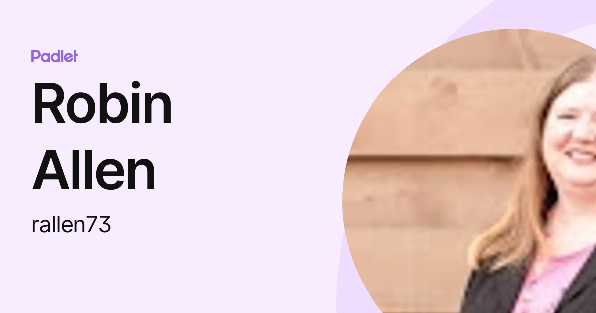 Robin Allen (rallen73) profile | Padlet