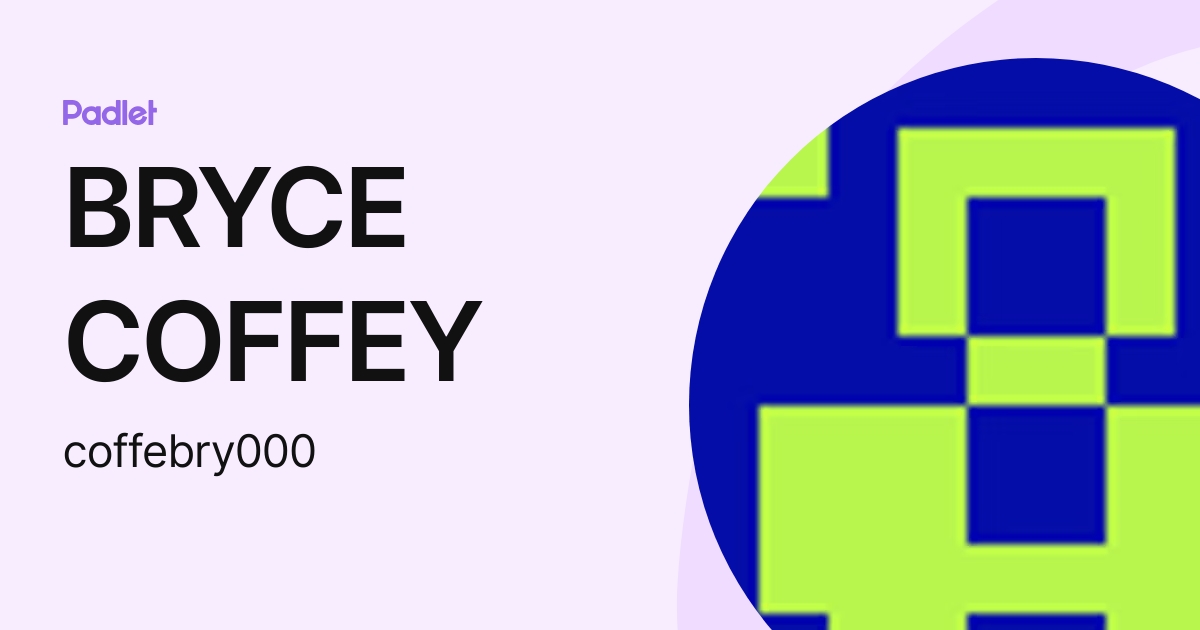 BRYCE COFFEY (coffebry000) profile | Padlet