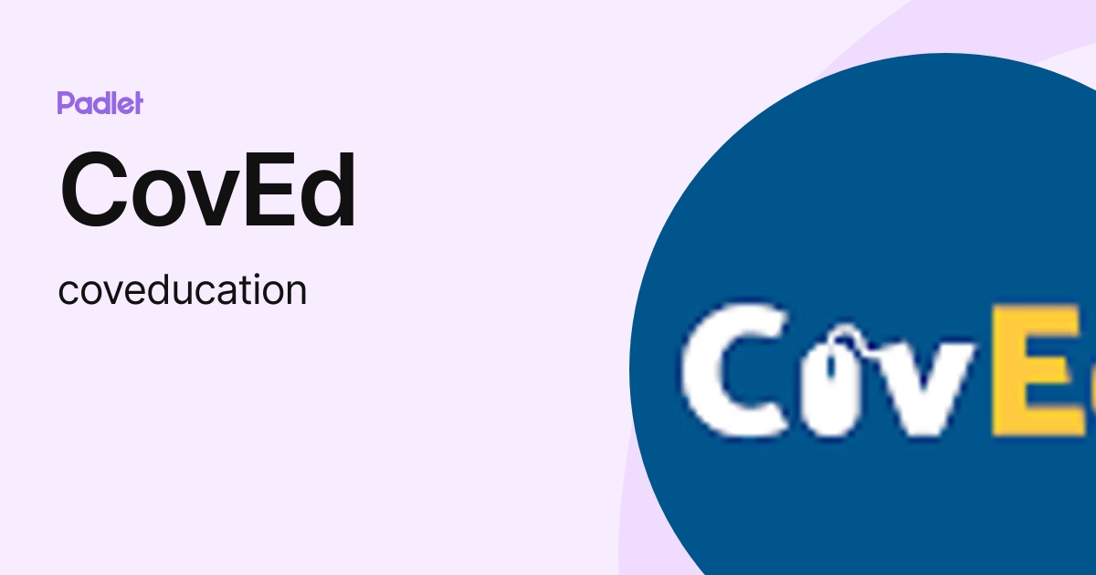 CovEd (coveducation) profile | Padlet
