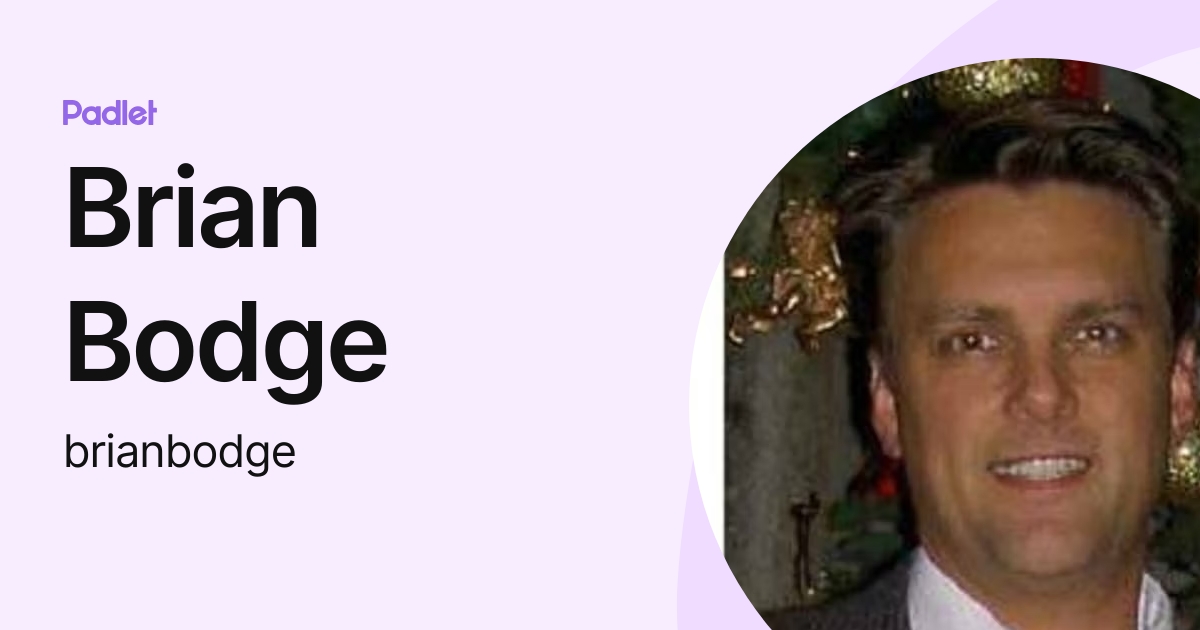 Brian Bodge (brianbodge) profile | Padlet