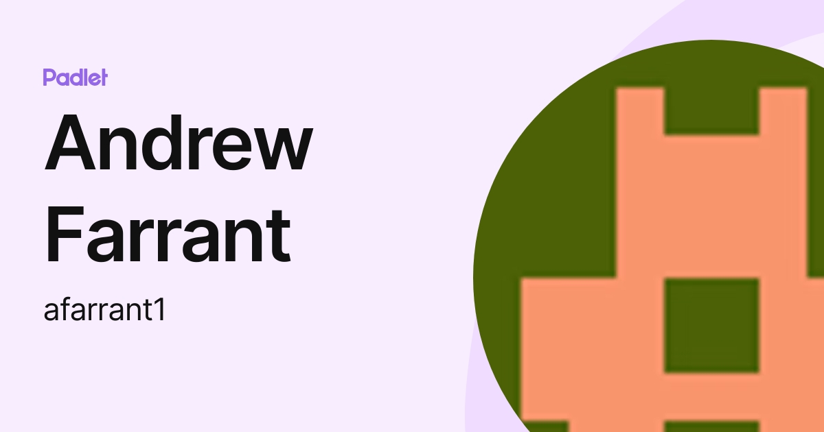 Andrew Farrant (afarrant1) profile | Padlet