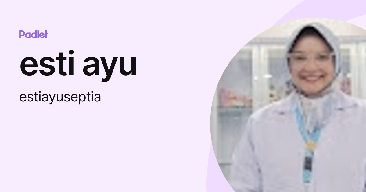 esti ayu (estiayuseptia) profile | Padlet