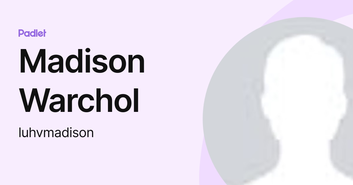 Madison Warchol (luhvmadison) profile | Padlet