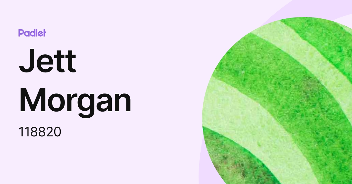 Jett Morgan (118820) profile | Padlet