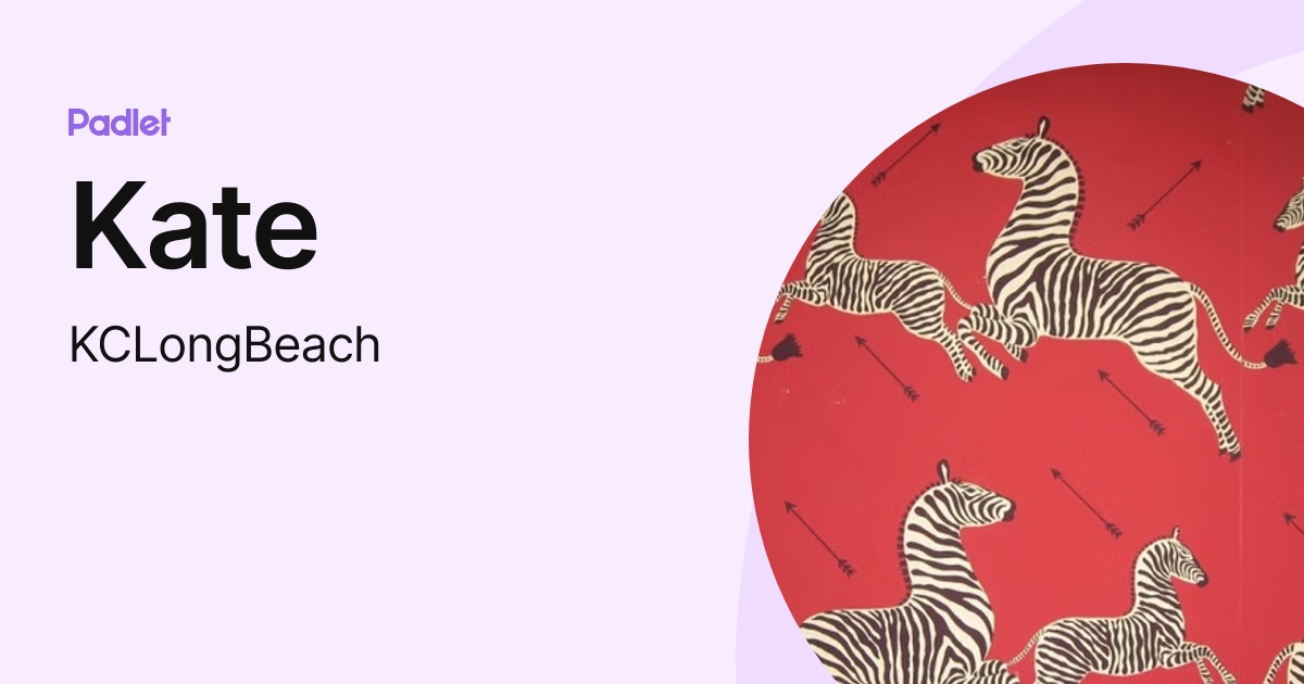 Kate (KCLongBeach) profile | Padlet