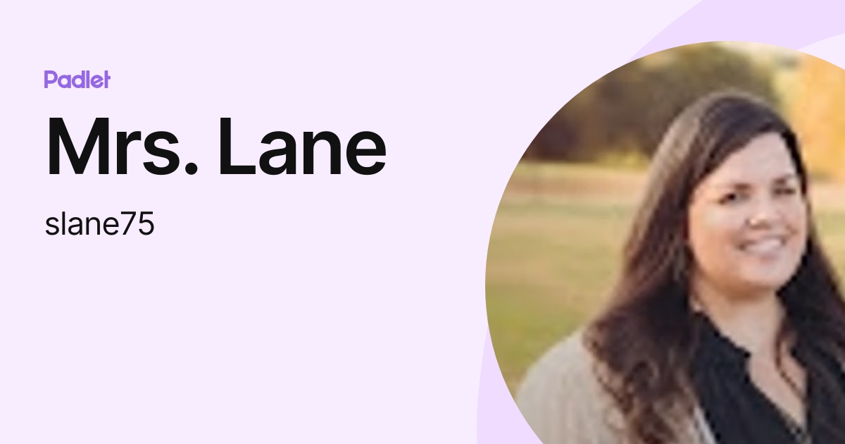 Mrs. Lane (slane75) profile | Padlet