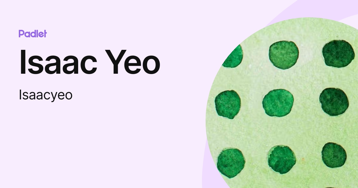 Isaac Yeo (Isaacyeo) profile | Padlet