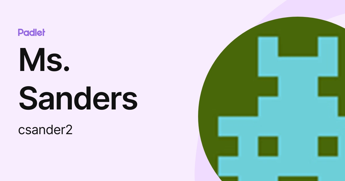 Ms. Sanders (csander2) profile | Padlet