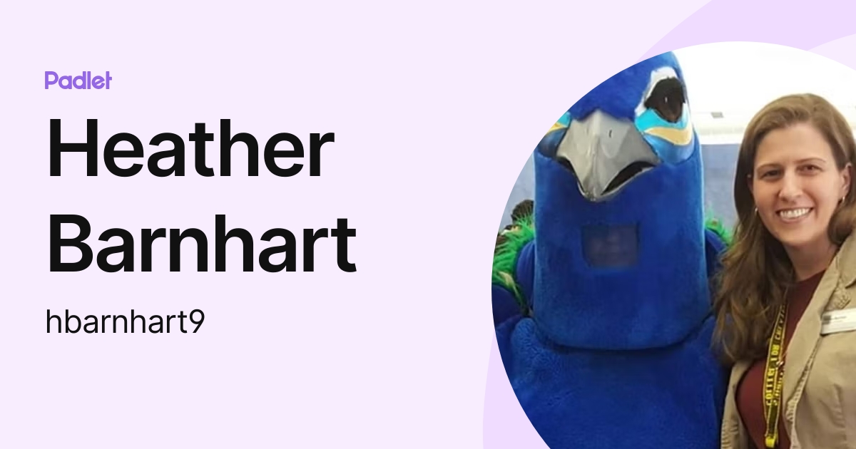 Heather Barnhart (hbarnhart9) profile | Padlet