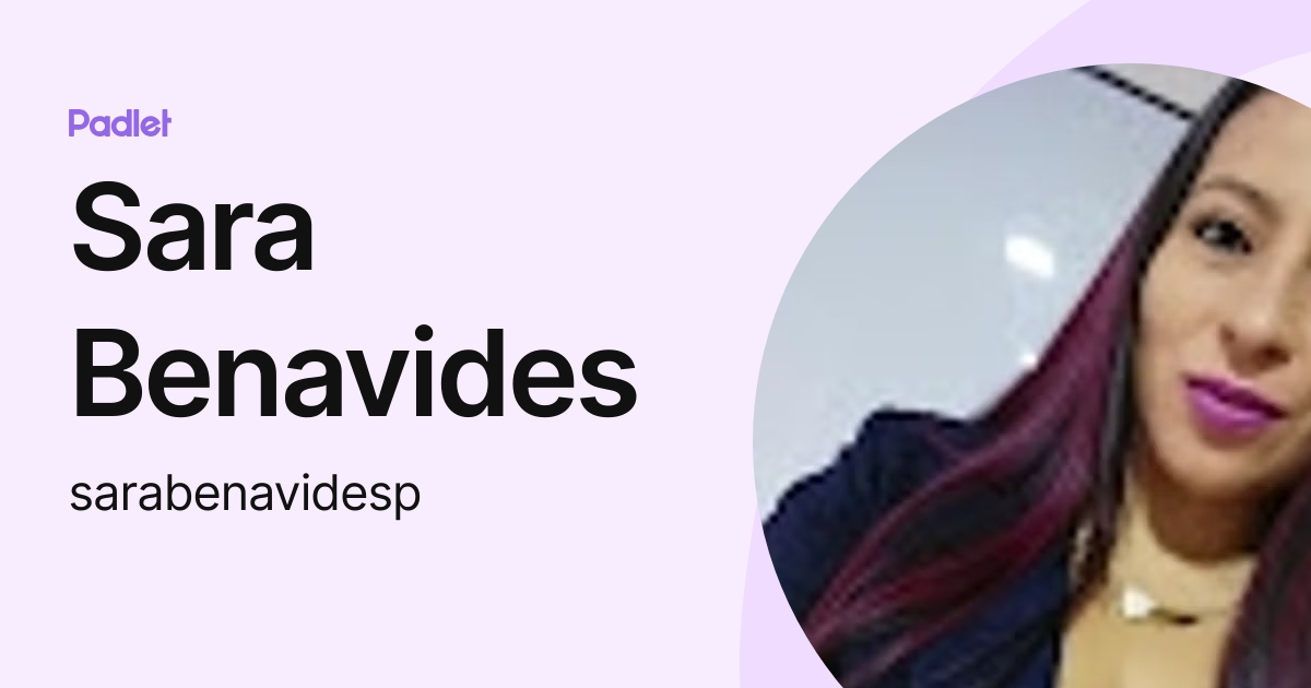 Sara Benavides (sarabenavidesp) profile | Padlet