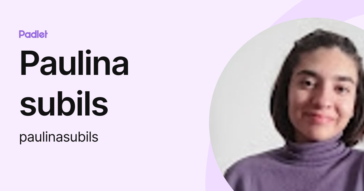 Paulina subils (paulinasubils) profile | Padlet