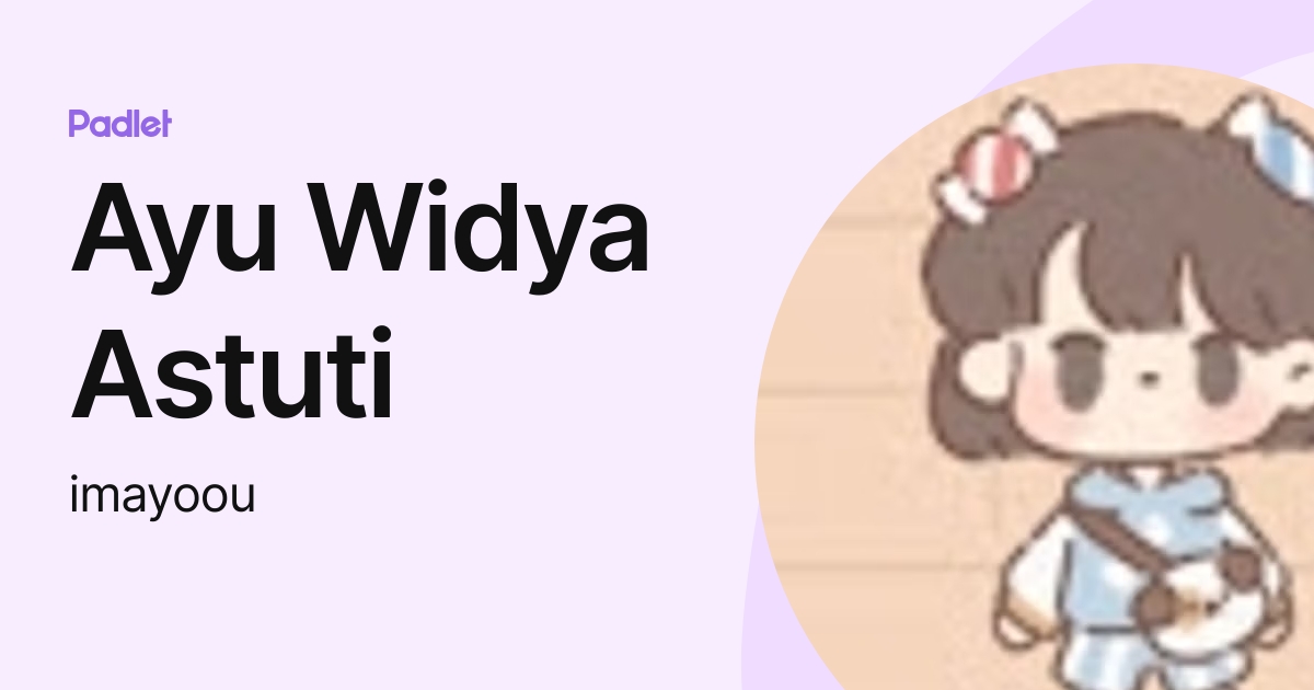 Ayu Widya Astuti (imayoou) profile | Padlet
