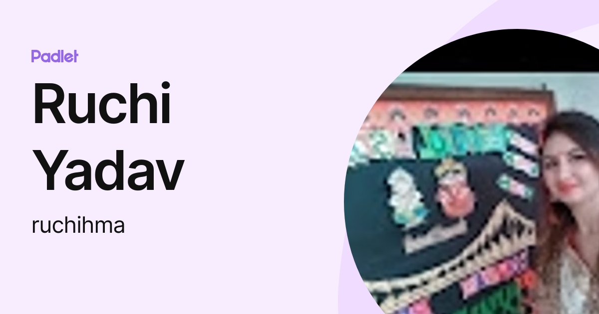 Ruchi Yadav (ruchihma) profile | Padlet