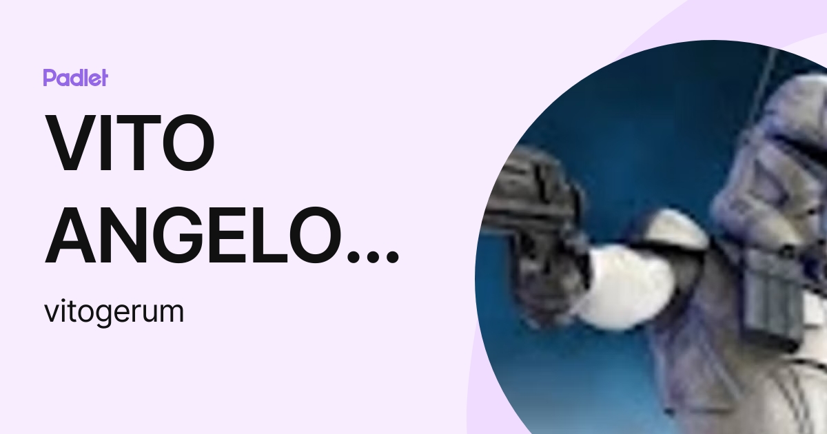 VITO ANGELO ANTONIO ZEM GERUM (vitogerum) profile | Padlet