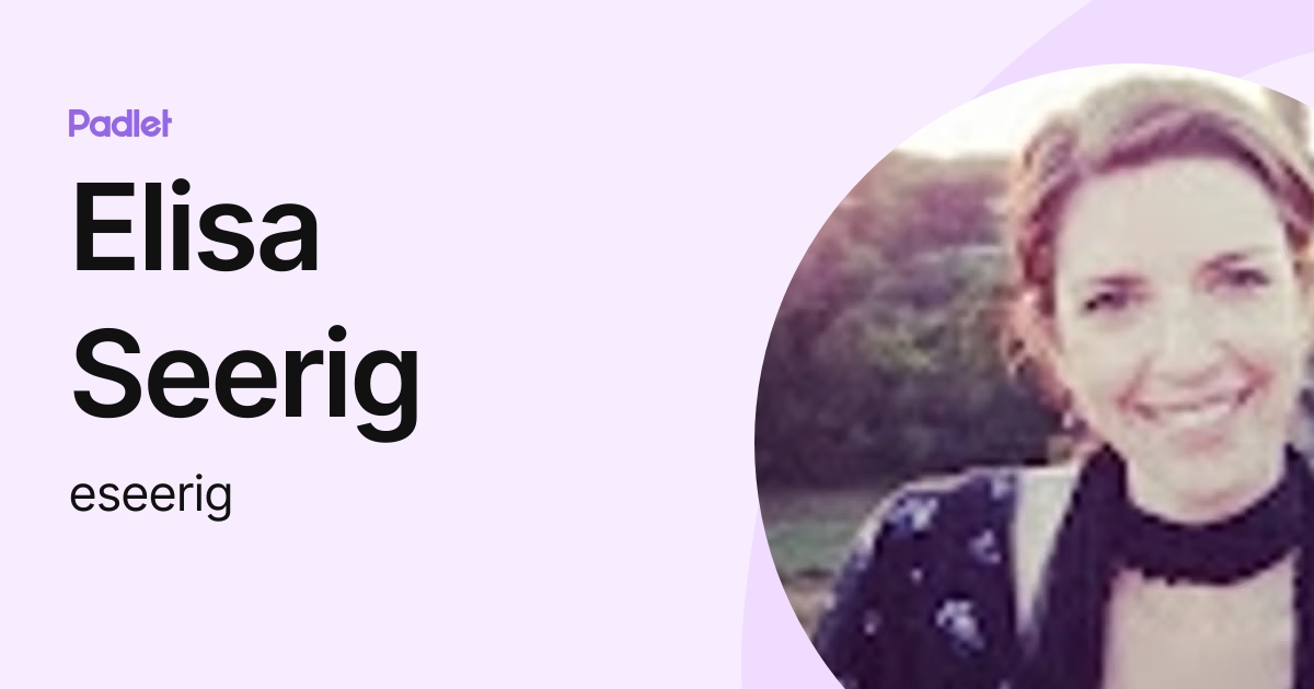 Elisa Seerig (eseerig) profile | Padlet