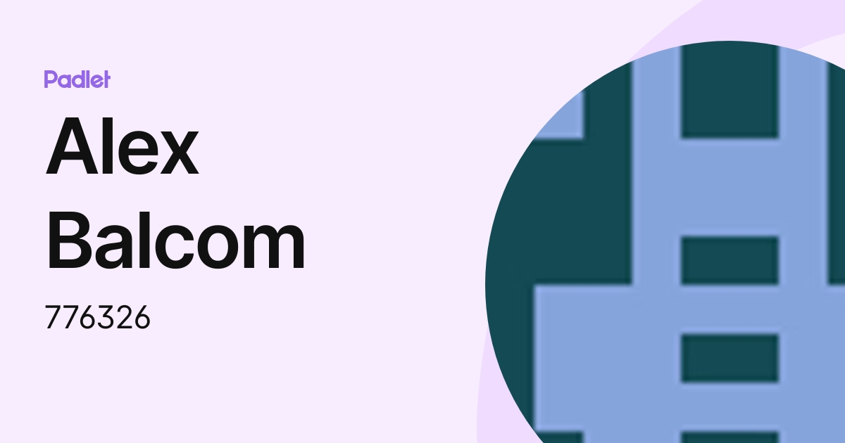 Alex Balcom (776326) profile | Padlet