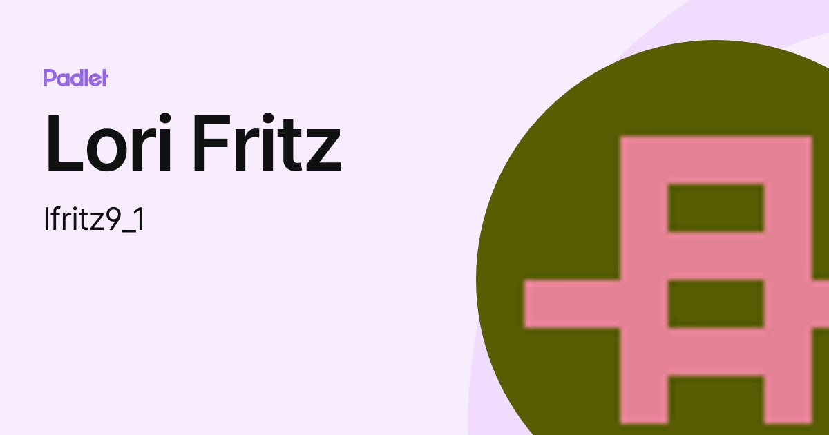 Lori Fritz (lfritz) profile | Padlet