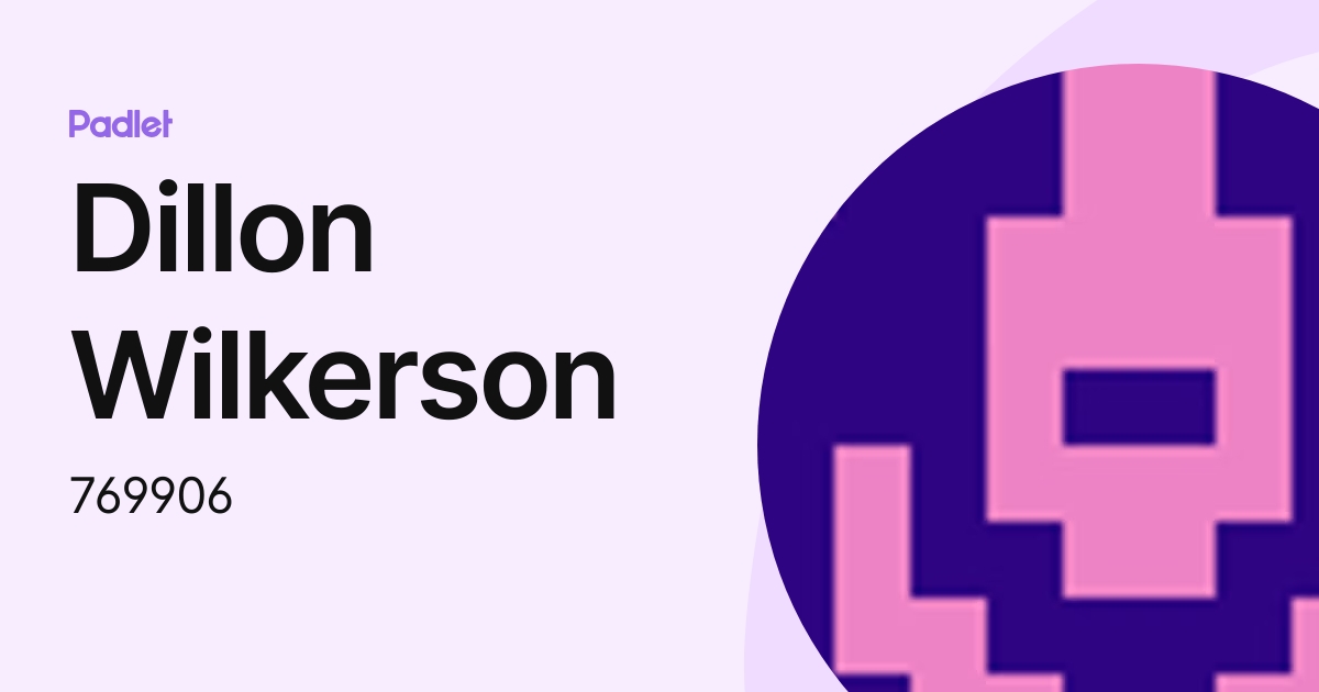 Dillon Wilkerson (769906) profile | Padlet