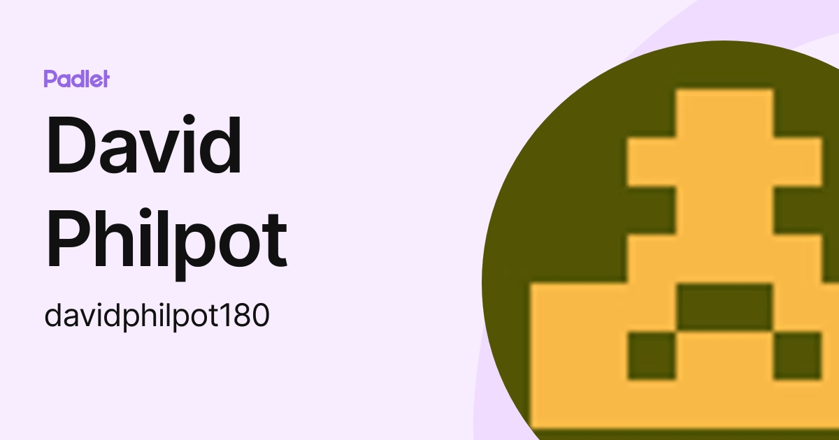 David Philpot (davidphilpot180) profile | Padlet