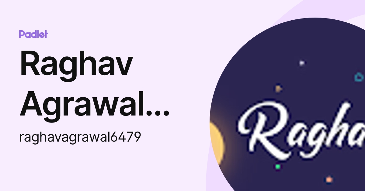 Raghav Agrawal XI-C (raghavagrawal6479) profile | Padlet