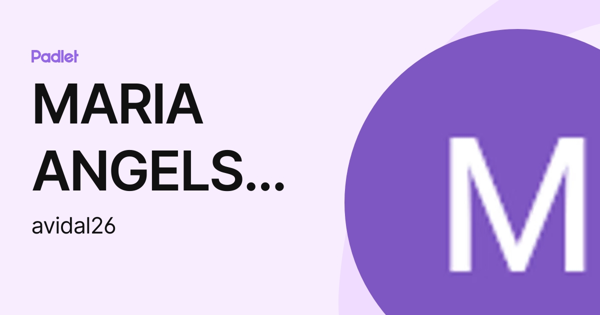MARIA ANGELS VIDAL BARO (avidal26) profile | Padlet