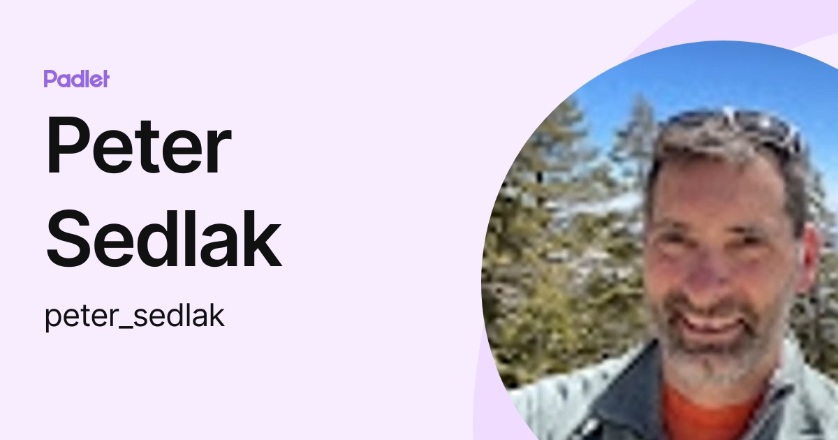 Peter Sedlak (peter_sedlak) profile | Padlet