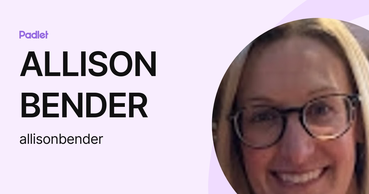 ALLISON BENDER (allisonbender) profile | Padlet