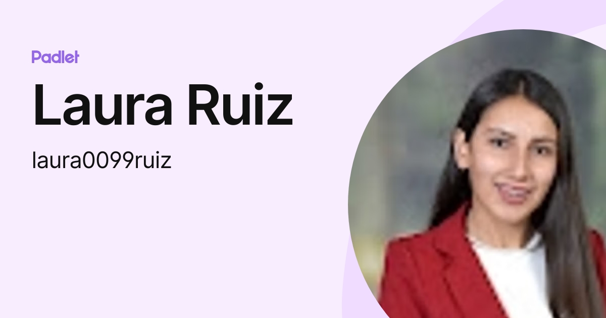 Laura Ruiz (laura0099ruiz) profile | Padlet