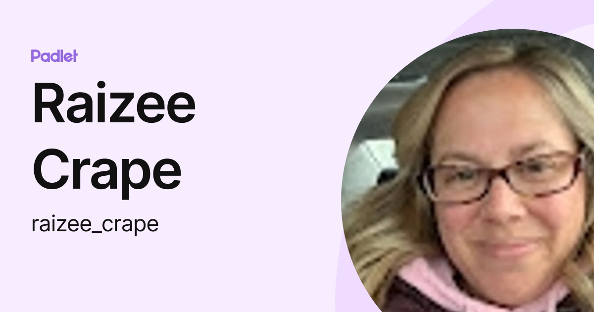 Raizee Crape (raizee_crape) profile | Padlet