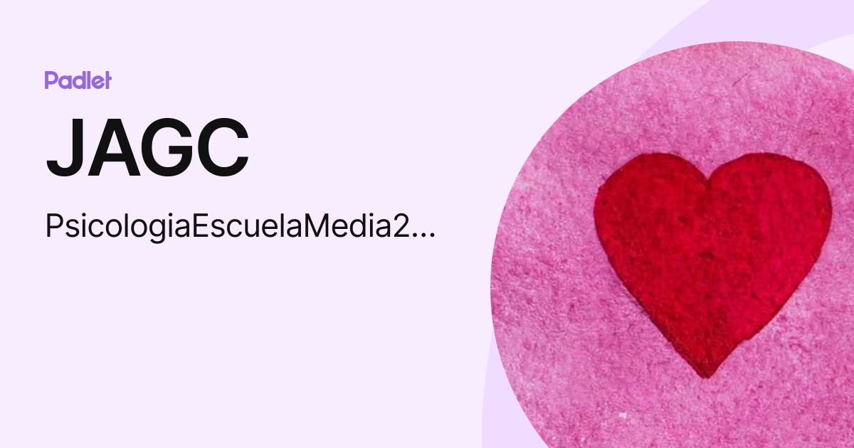 JAGC (PsicologiaEscuelaMedia2021) profile | Padlet