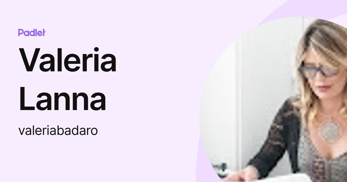 Valeria Lanna (valeriabadaro) profile | Padlet