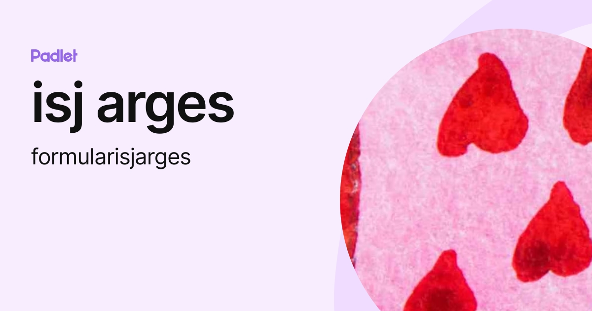 isj arges (formularisjarges) profile | Padlet