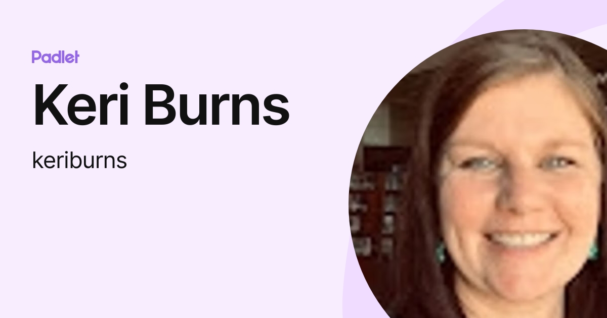 Keri Burns (keriburns) profile | Padlet