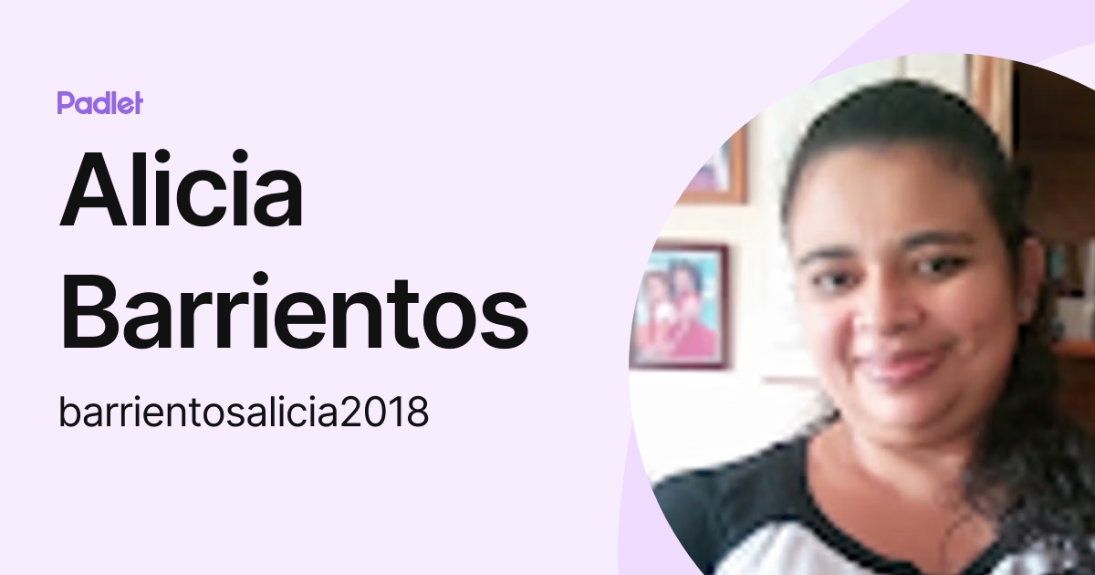 Alicia Barrientos (barrientosalicia2018) profile | Padlet