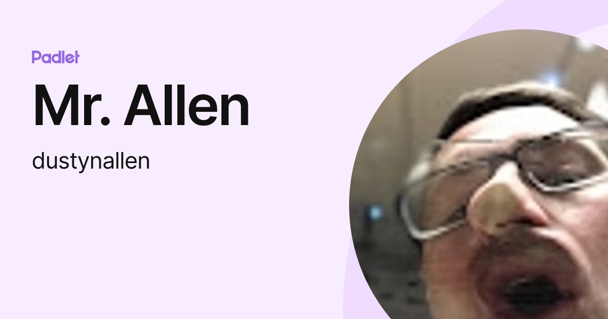 Mr. Allen (dustynallen) profile | Padlet