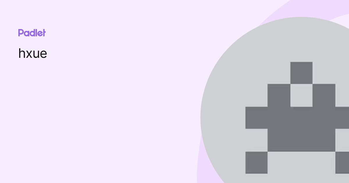 hxue profile | Padlet