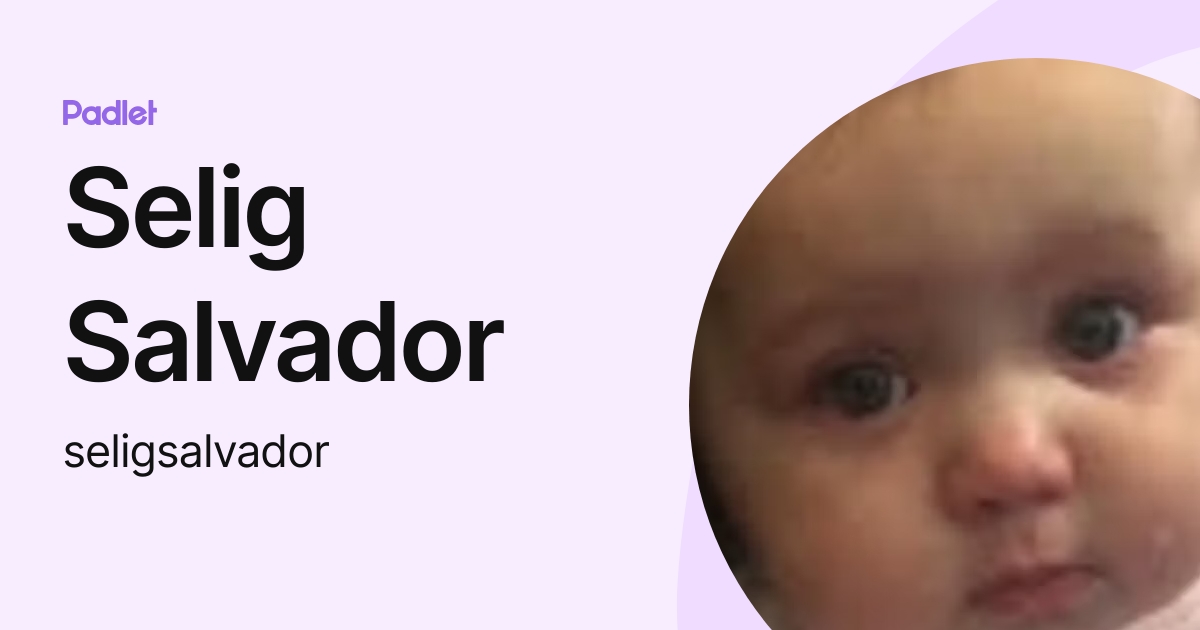 Selig Salvador (seligsalvador) profile | Padlet