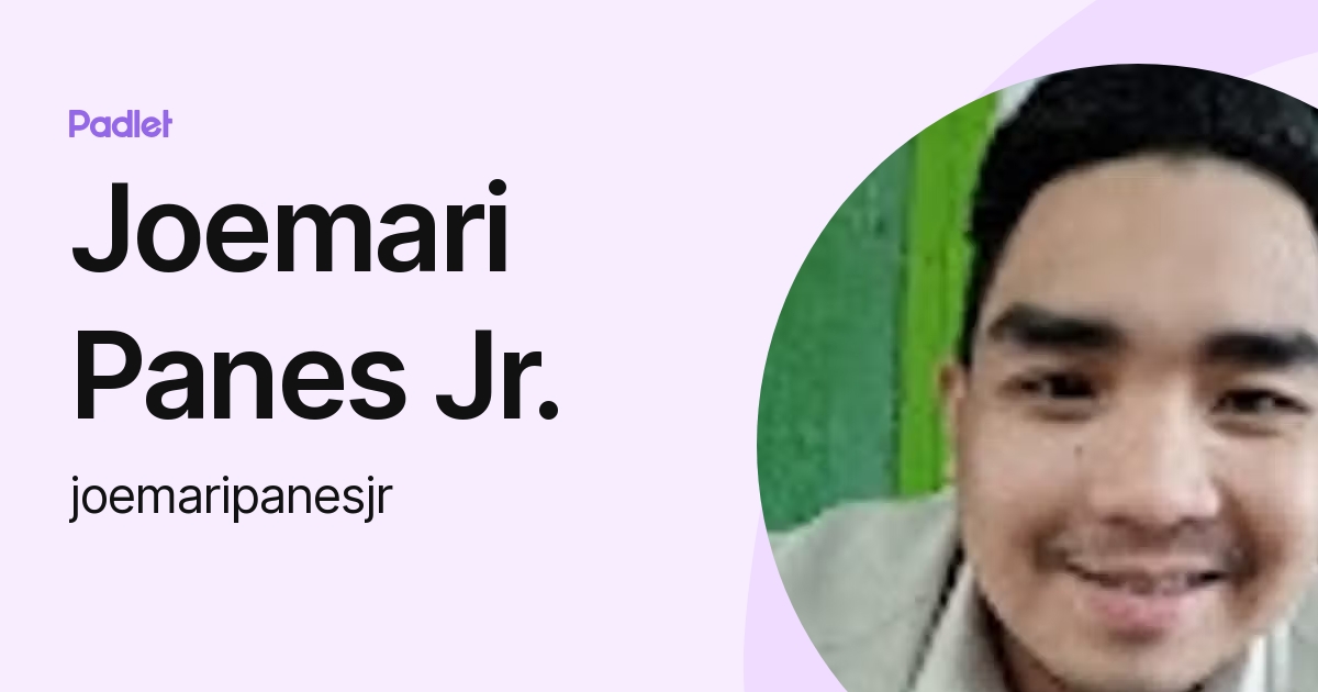 Joemari Panes Jr. (joemaripanesjr) profile | Padlet