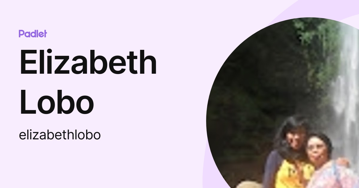 Elizabeth Lobo (elizabethlobo) profile | Padlet